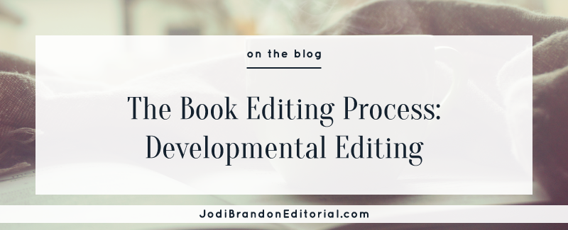 The Book Editing Process: Developmental Editing — Jodi Brandon Editorial