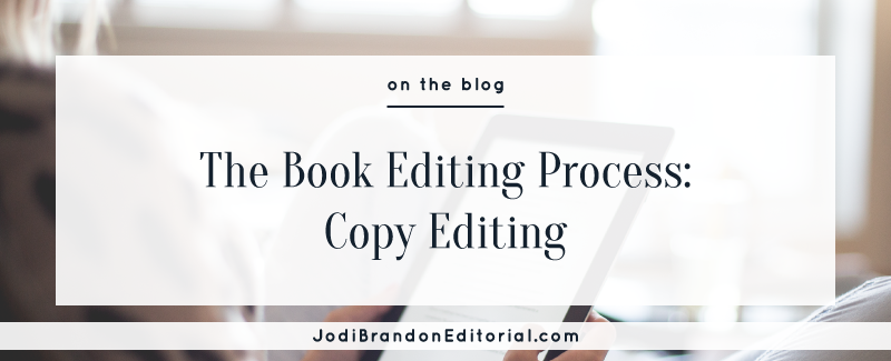 The Book Editing Process: Copy Editing — Jodi Brandon Editorial