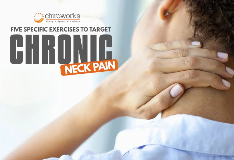 Five Specific Exercises To Target Chronic Neck Pain — Dr Gary Tho