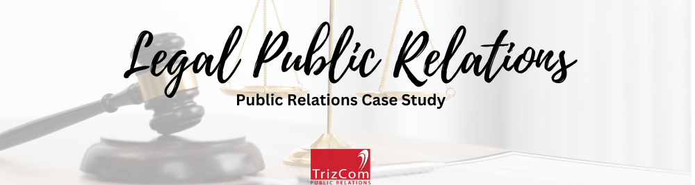 Legal PR Case Study: Navigating High-Stakes Litigation