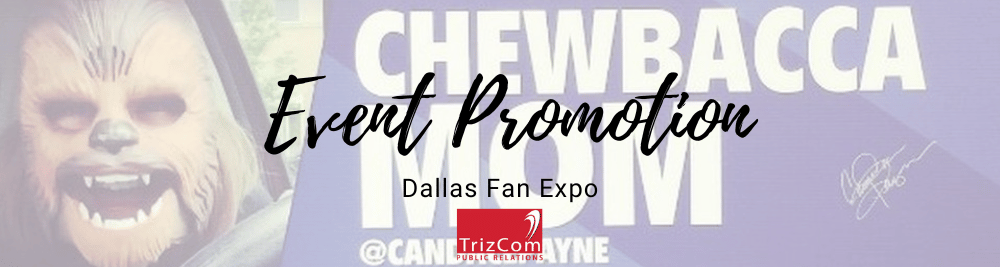 Fan Expo Dallas: PR Strategy for Comic Con Success