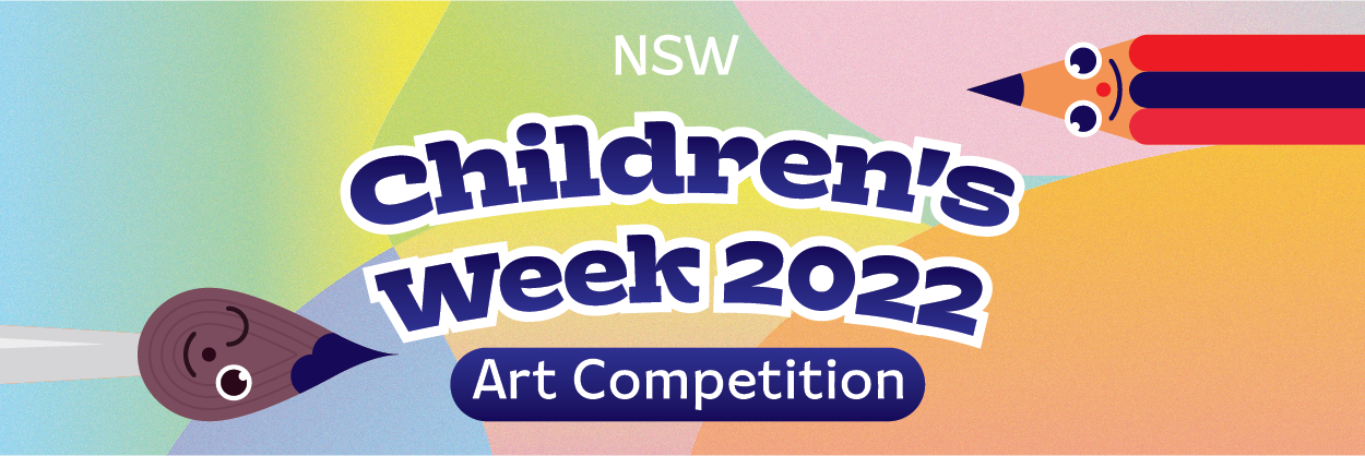 NSW Children’s Week 2022 Art Competition | StreetWork — Streetwork