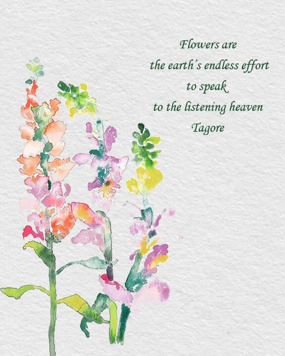 TAGORE "FLOWERS are the earth's endless effort to speak to the ...
