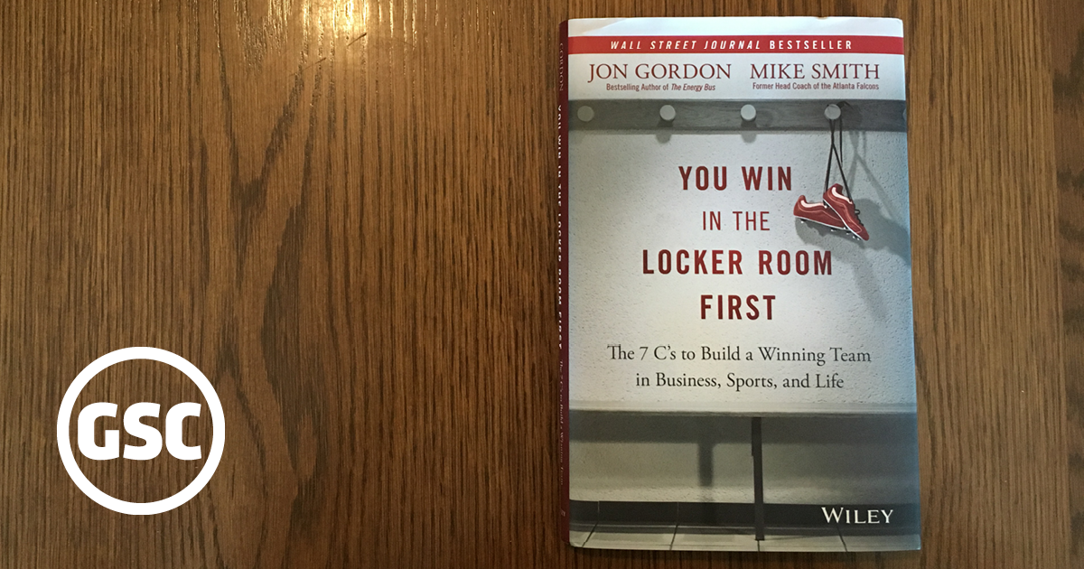 Book Review: You Win in the Locker Room First — GSC Coach to Player ...