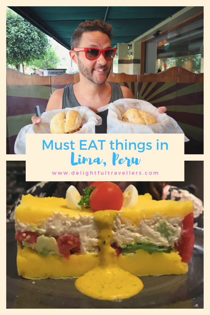 Top things you have to eat while in Lima, Peru — Delightful Travellers ...