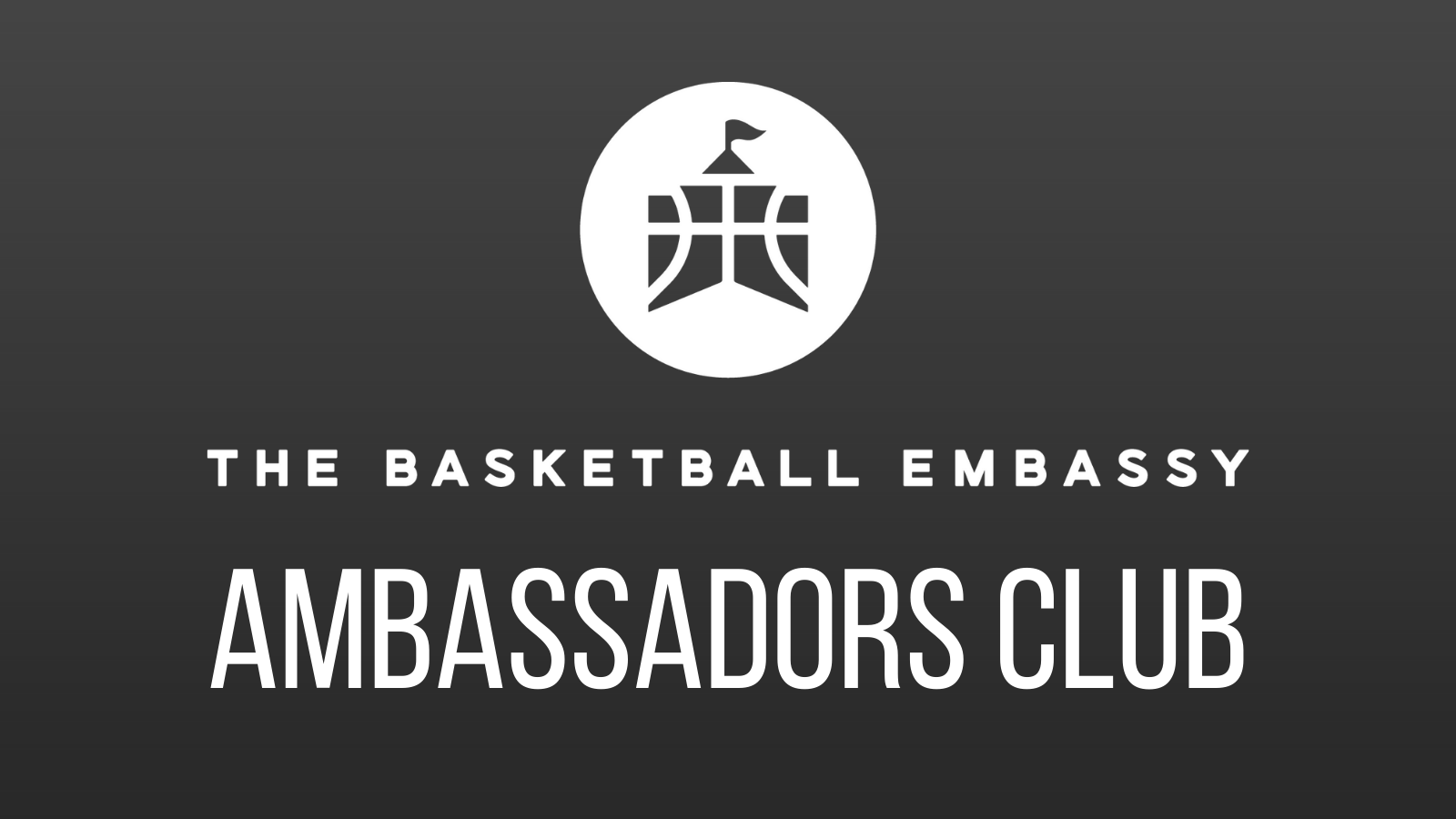 Ambassadors Club — The Basketball Embassy