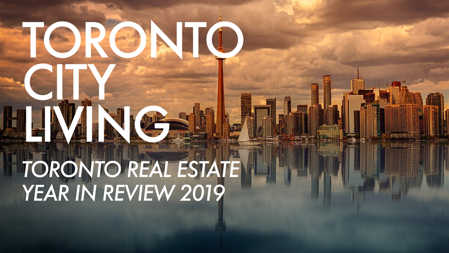 Toronto Real Estate Year in Review 2019 — THE GLENN TEAM