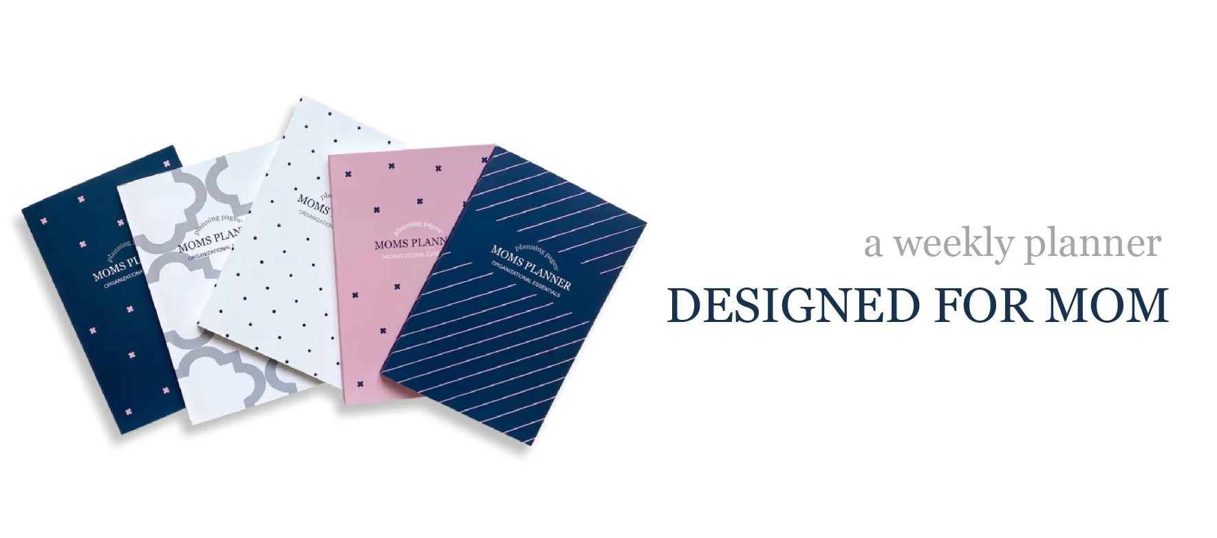 Mom's Weekly Planners to help you stay organized.
