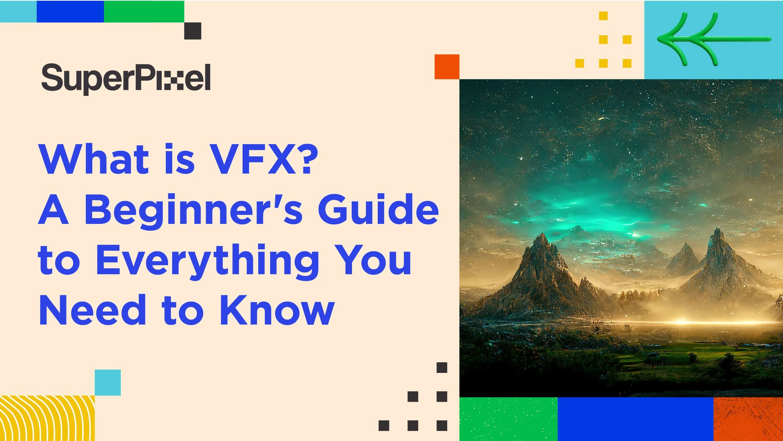 What is VFX? A Beginner's Guide to Everything You Need to Know - Superpixel