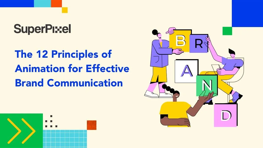 The 12 Principles of Animation for Effective Brand Communication ...