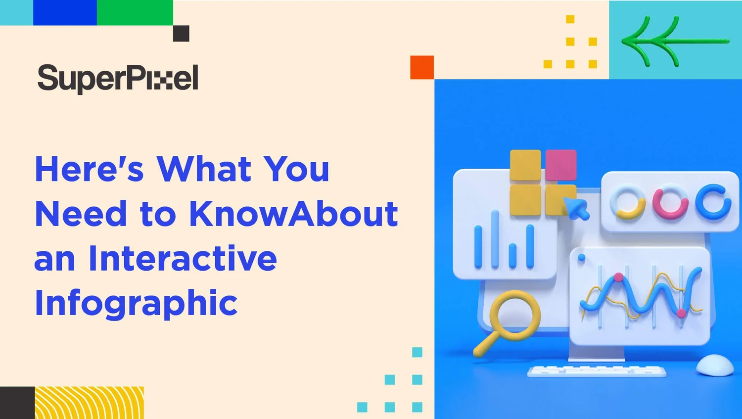 Here's What You Need to Know About an Interactive Infographic - Superpixel