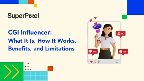 CGI Influencer: Opportunities and Challenges for Brands - Superpixel