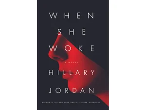 WHEN SHE WOKE — Hillary Jordan