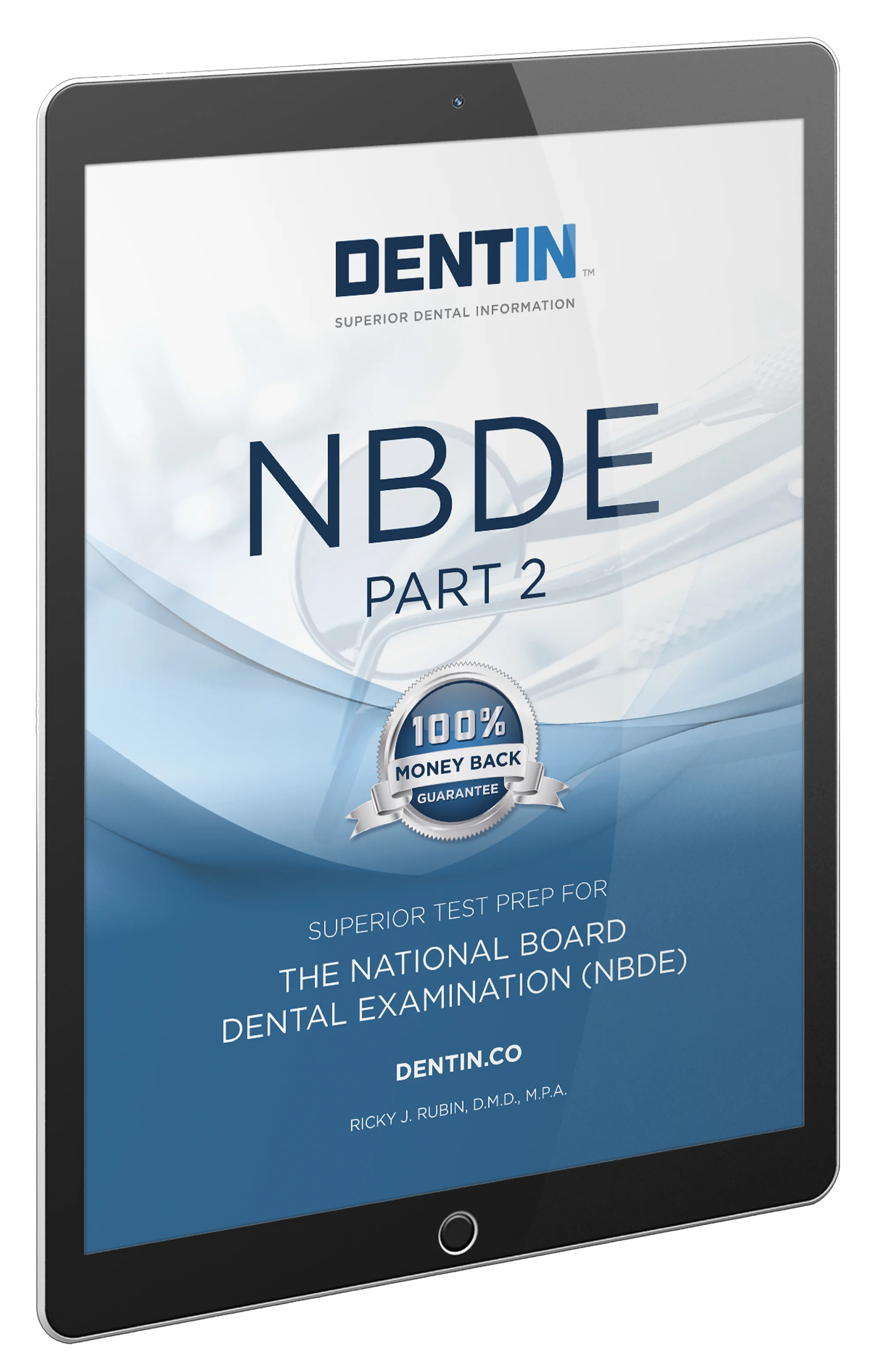 INBDE & NBDE II — Dentin | The Leader in Dental Exam Preparation