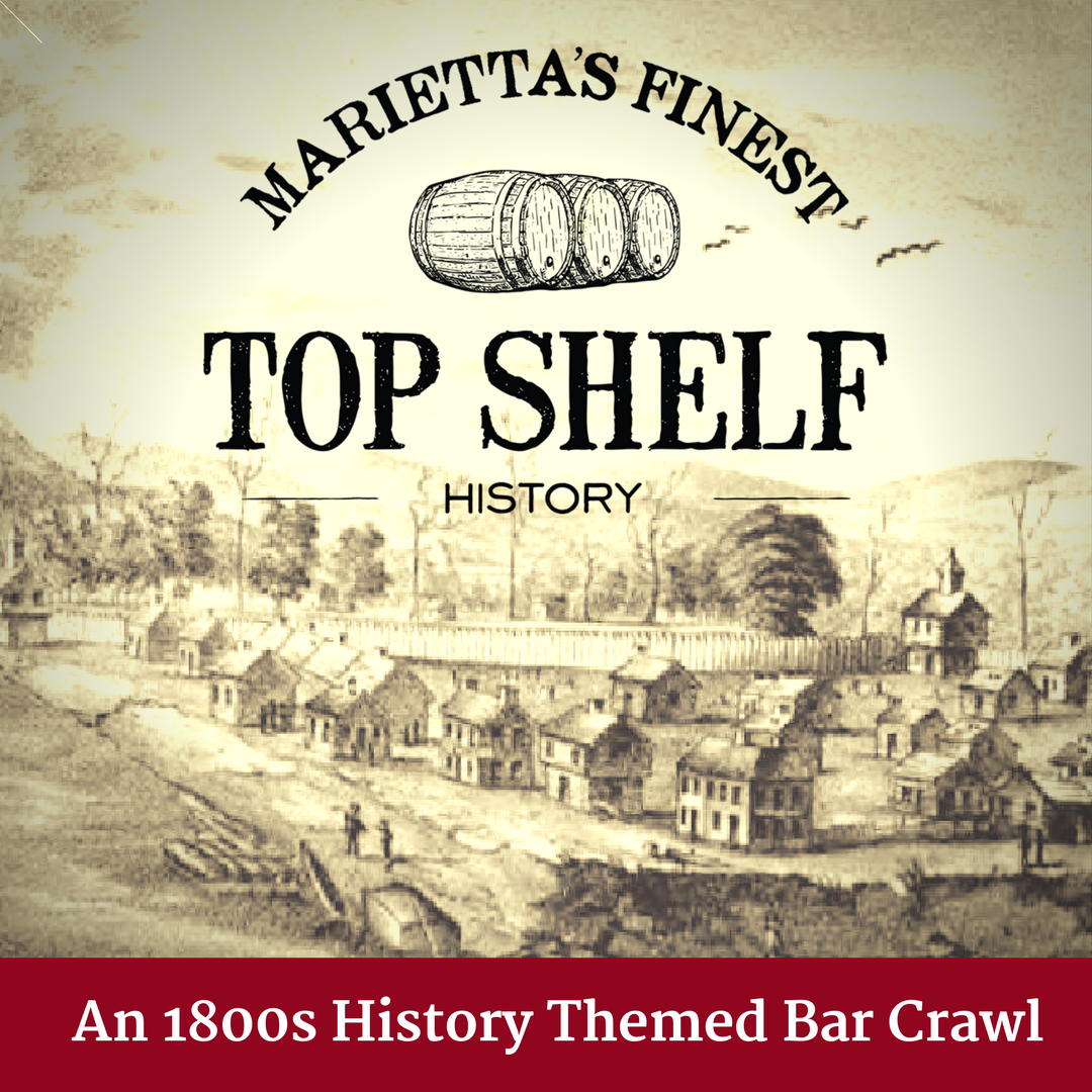 Top Shelf History Coming Soon! — Marietta Main Street