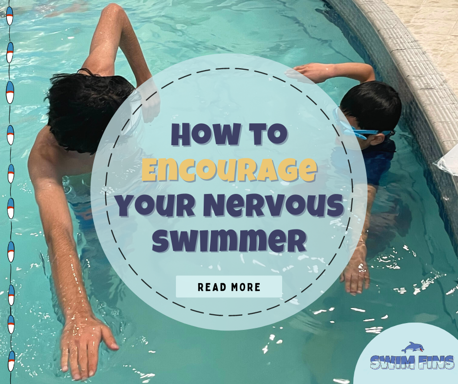 How to Encourage Your Nervous Swimmer — Swim Fins Swim School