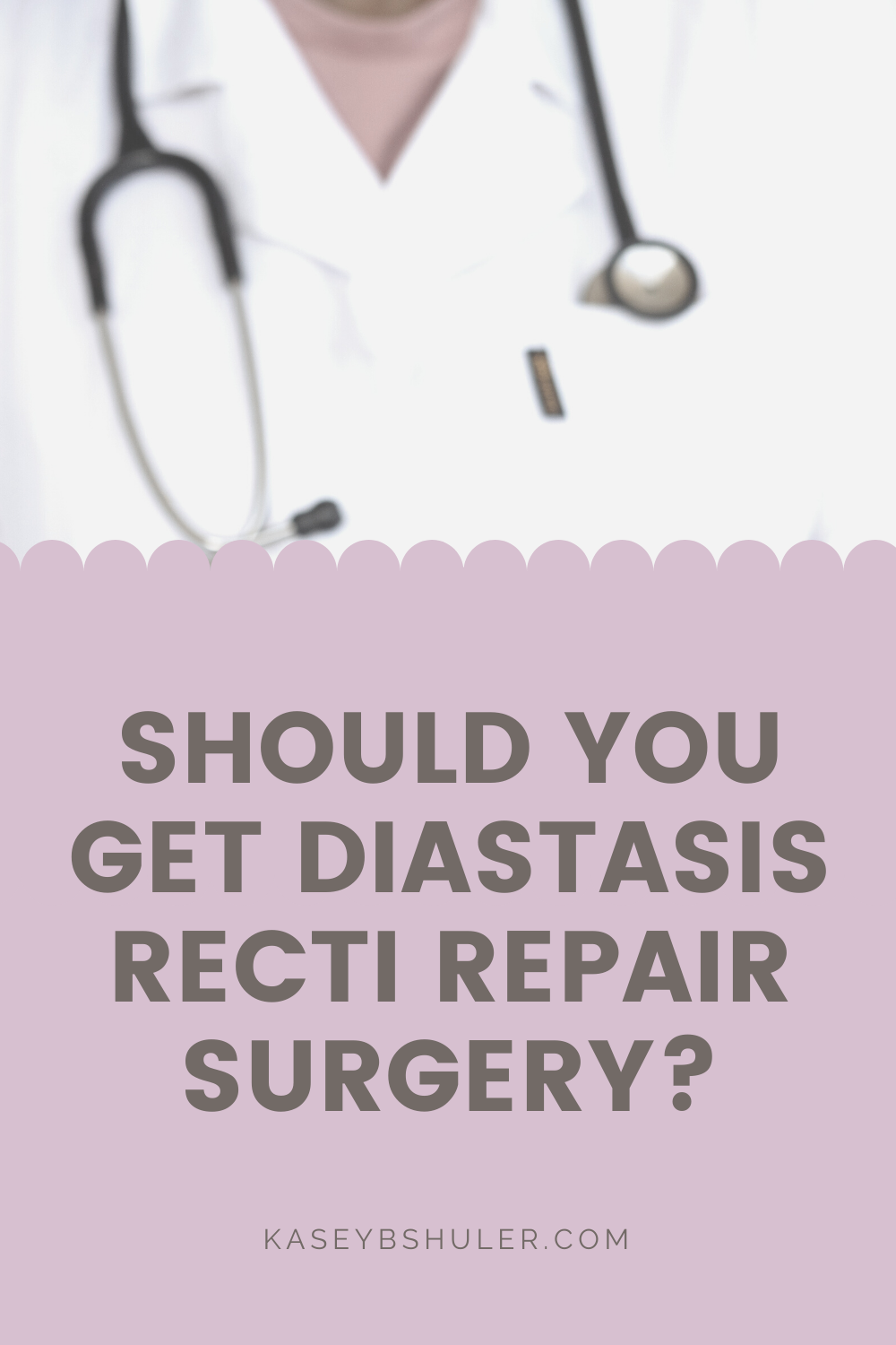 Should You Get Diastasis Recti Repair Surgery? — Kasey Shuler