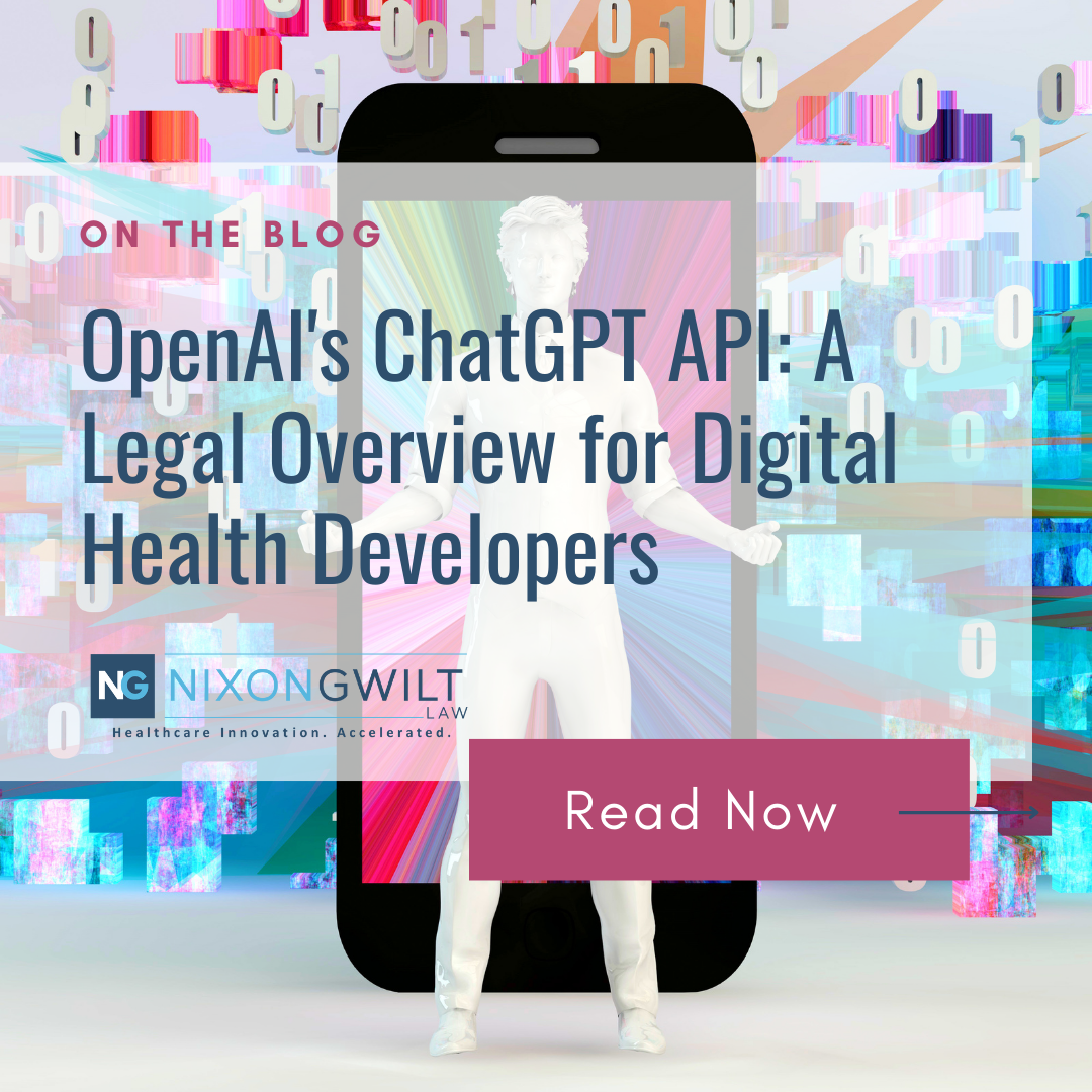 OpenAI's ChatGPT API: A Legal Overview for Digital Health Developers — Nixon Law Group