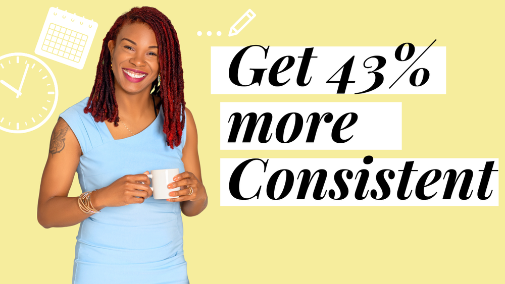 How to Be 43% More Consistent In Your Self Care, Healthy Eating, And ...