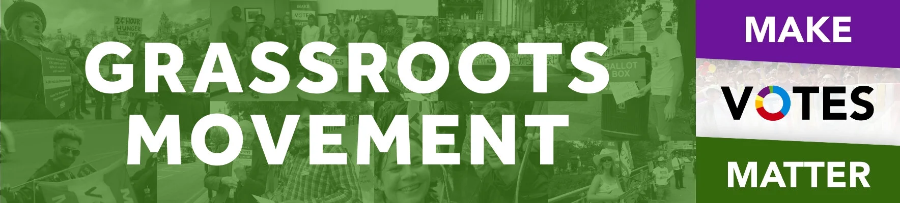 Make Votes Matter - Grassroots - Proportional Representation