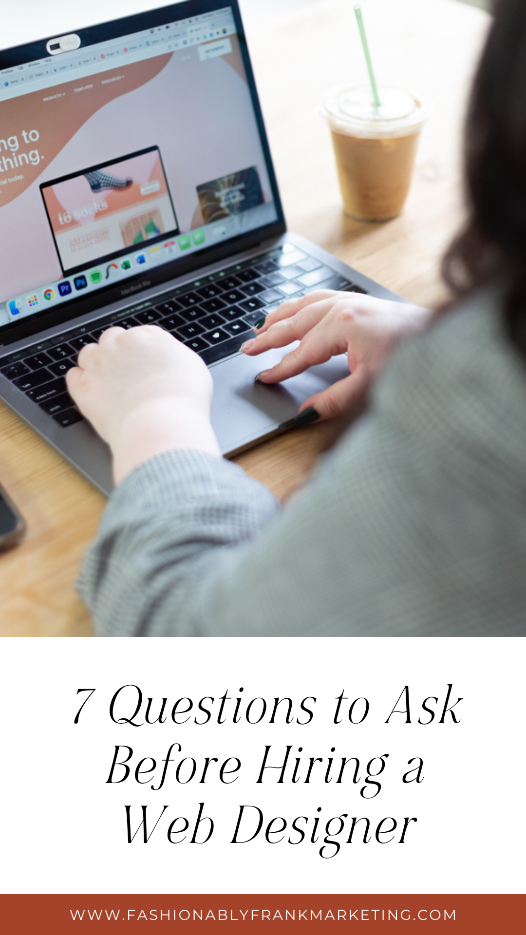 7 Questions to Ask Before Hiring a Web Designer — Fashionably Frank ...