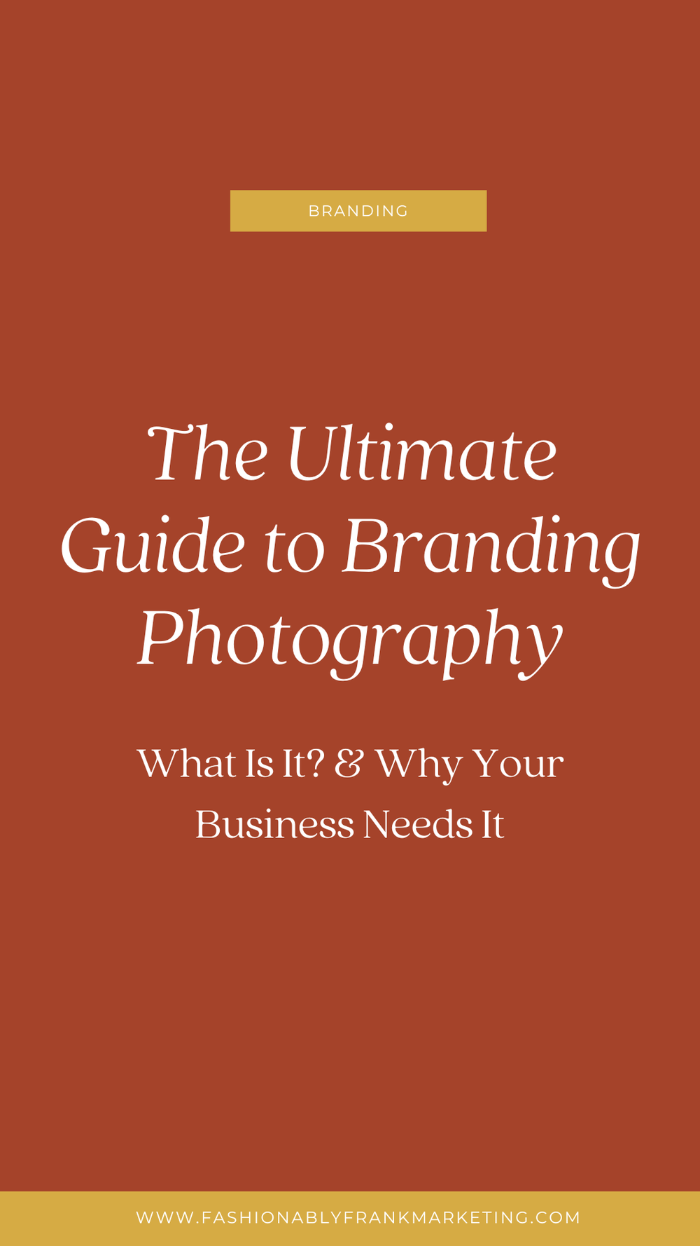 The Ultimate Guide to Branding Photography — Fashionably Frank ...