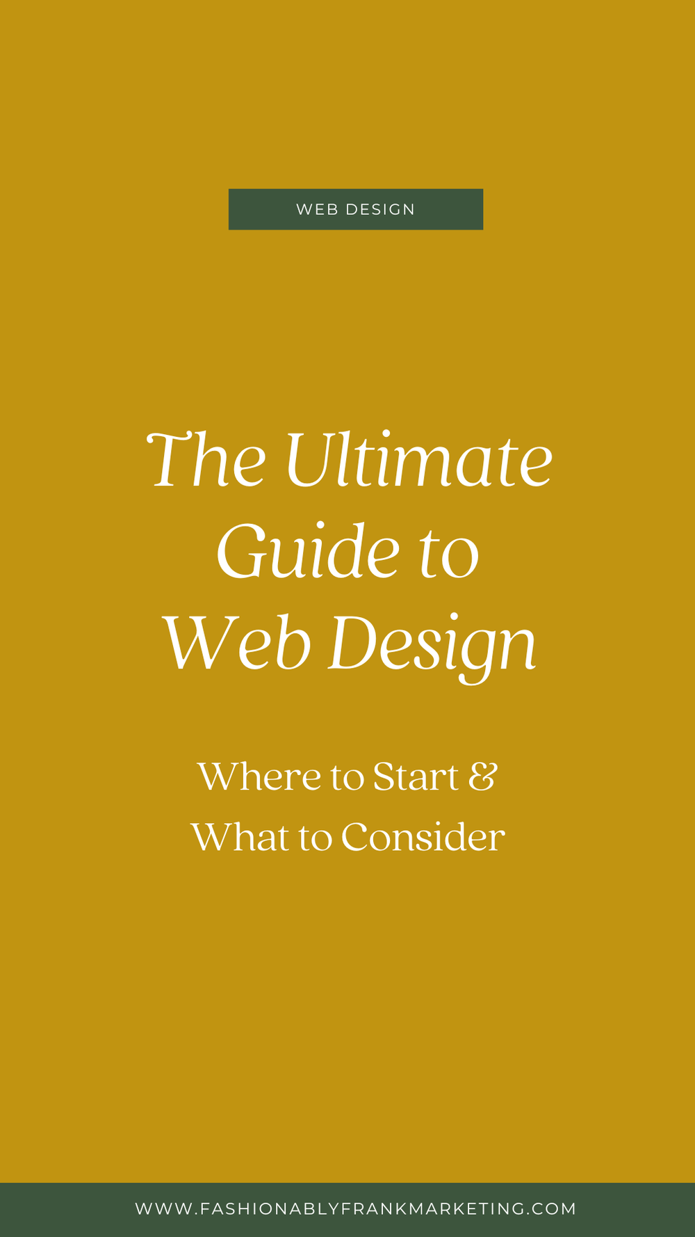 The Ultimate Guide to Website Design — Fashionably Frank Marketing ...