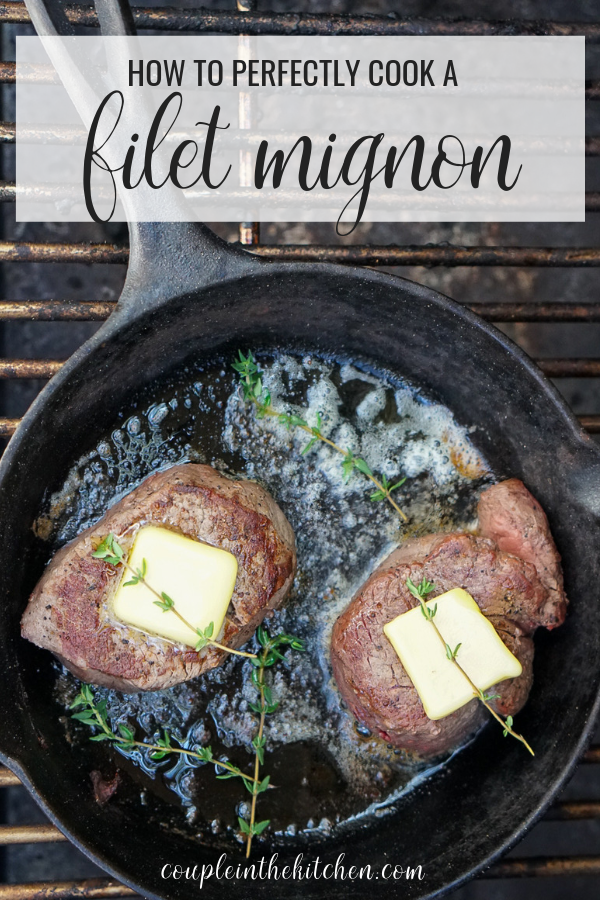How to Cook a Perfect Filet Mignon | Couple in the Kitchen