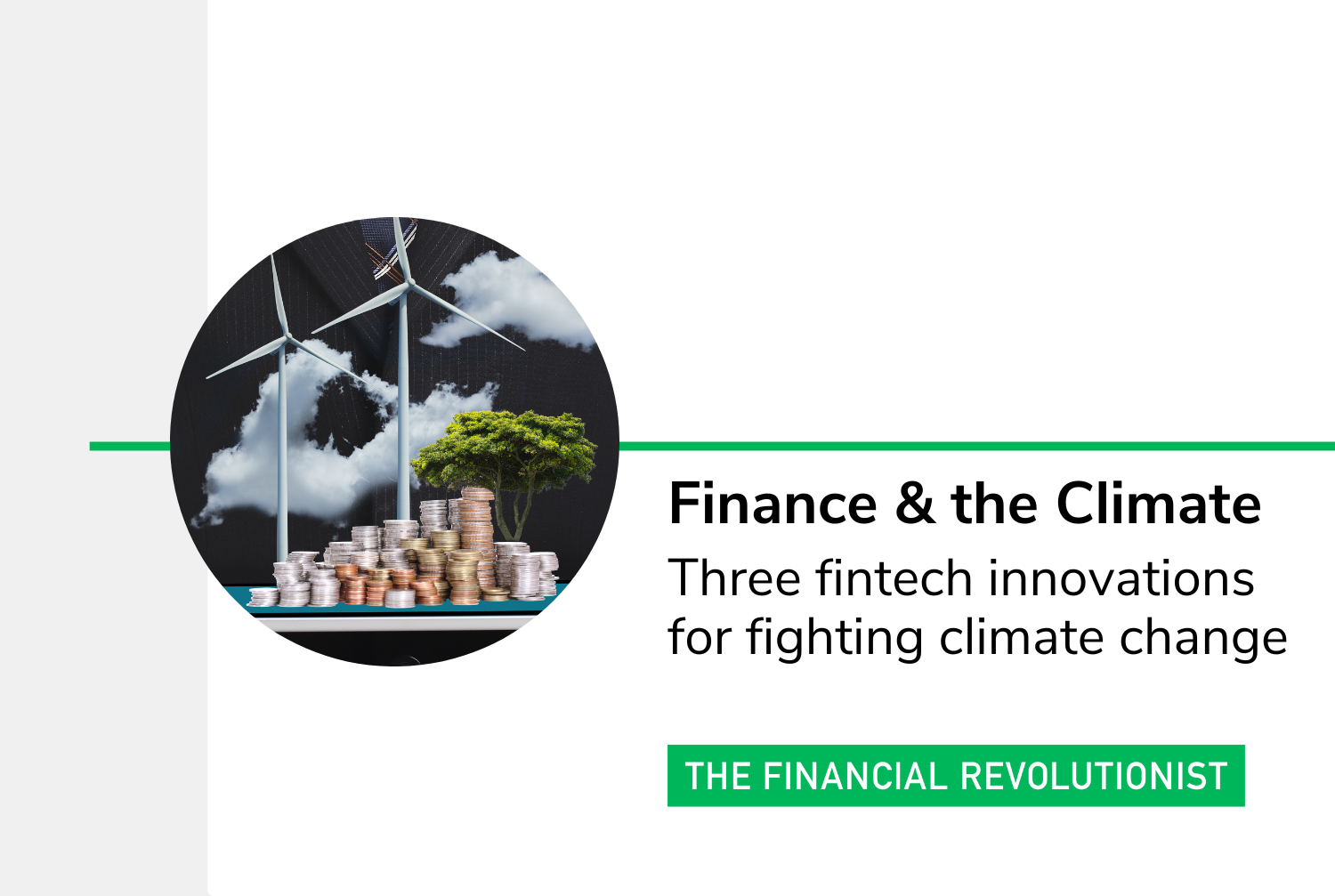 Three fintech innovations for fighting climate change — The Financial ...