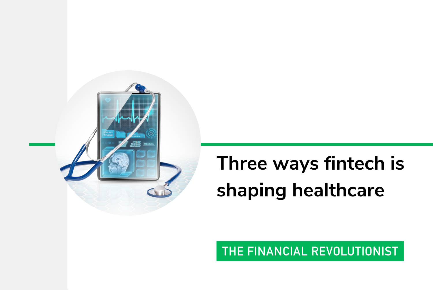 Three ways fintech is shaping healthcare — The Financial Revolutionist