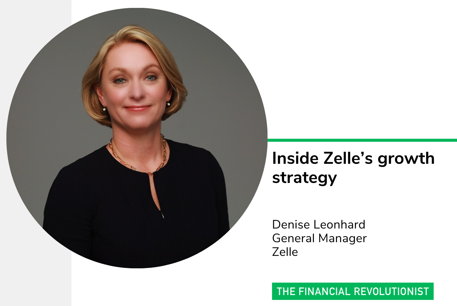 Inside Zelle’s growth strategy — The Financial Revolutionist