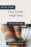 Magic loop without the mystery — Louise Tilbrook Designs