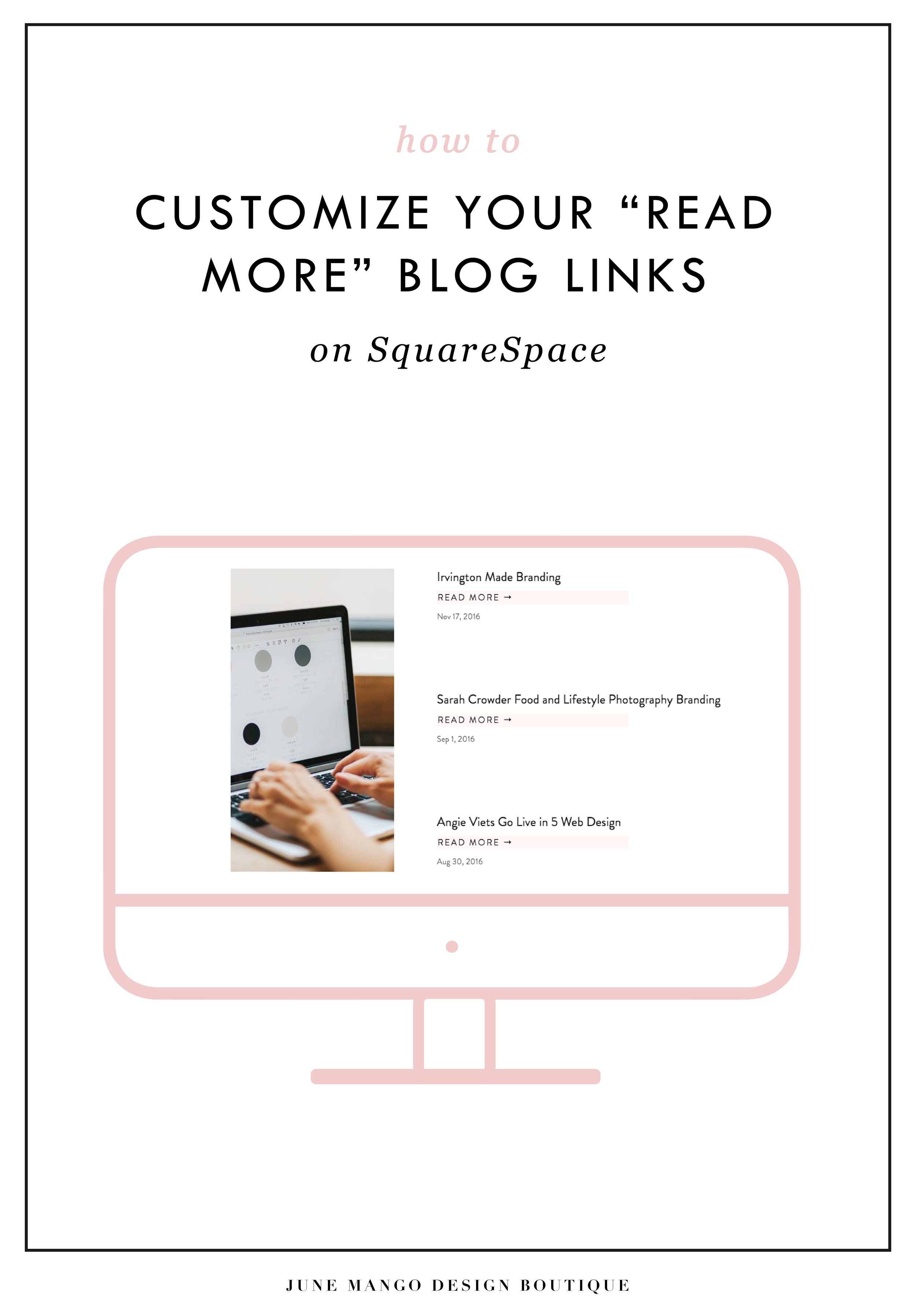 HOW TO CUSTOMIZE YOUR "READ MORE" LINK ON SQUARESPACE — June Mango® Design | Go Live in 5® Web ...