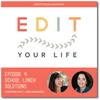 Edit Your Life Episode 4: School Lunch Solutions — Boston Mamas