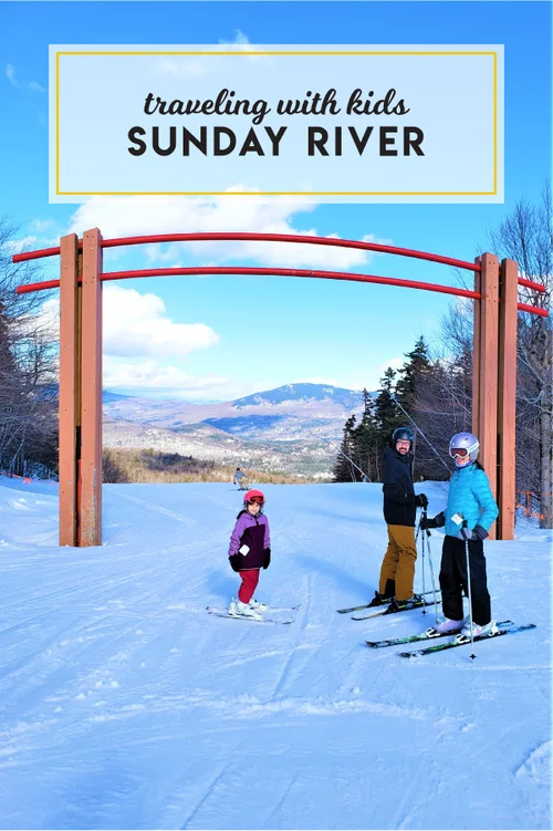 Traveling With Kids: Sunday River — Boston Mamas