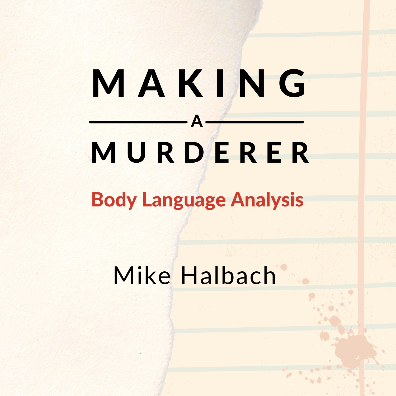Making a Murderer Body Language, Mike Halbach | Sophie Zadeh | Expert ...