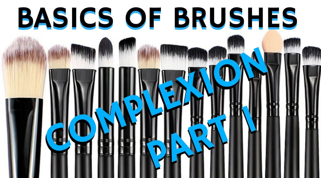 BASICS OF MAKEUP BRUSHES PART 1 - COMPLEXION BRUSHES — MATHIAS4MAKEUP