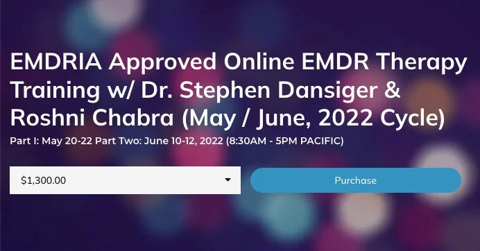 May / June 2022 Weekdays: EMDRIA Approved Online EMDR Therapy Training ...