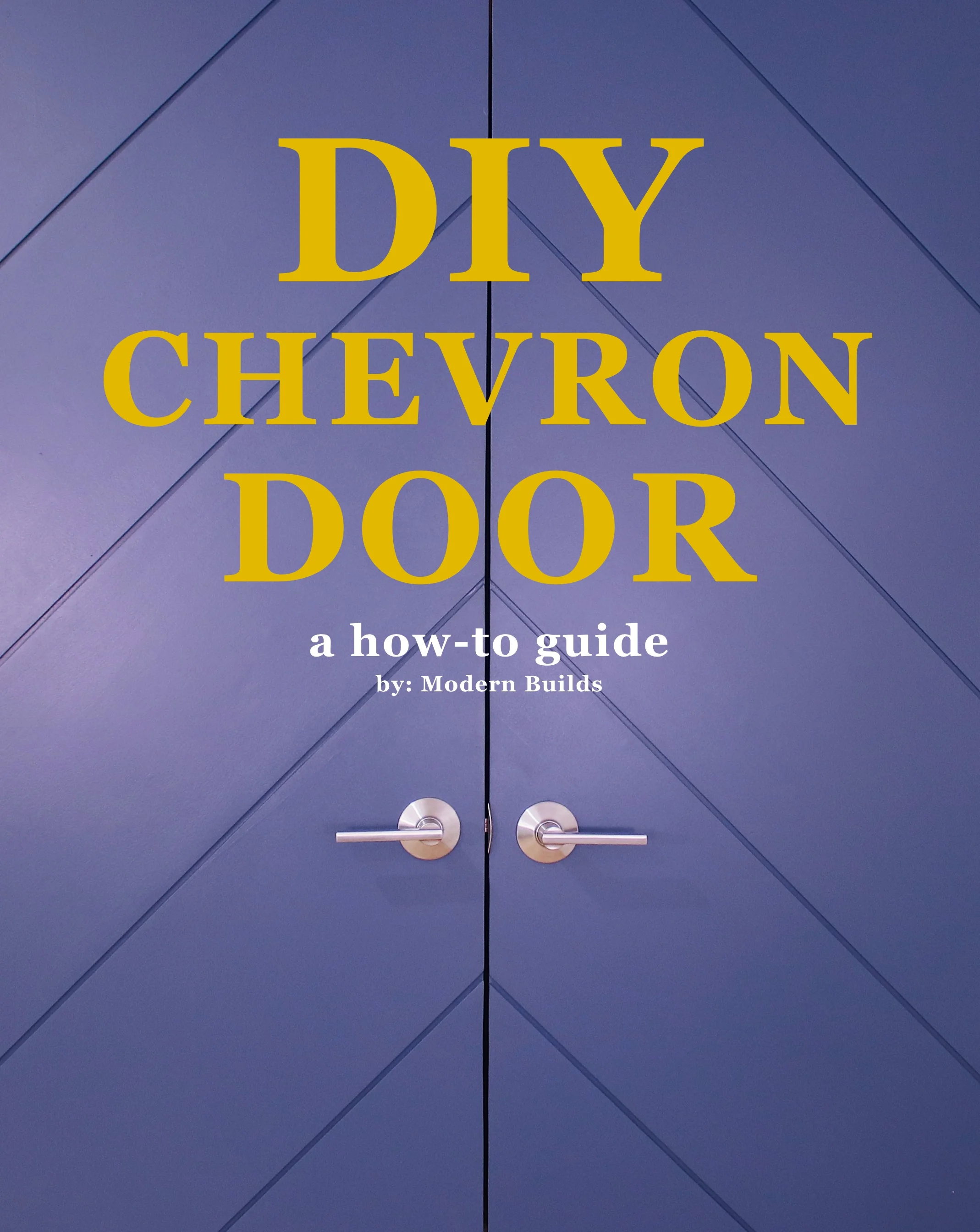DIY CHEVRON DOOR UPDATE — Modern Builds