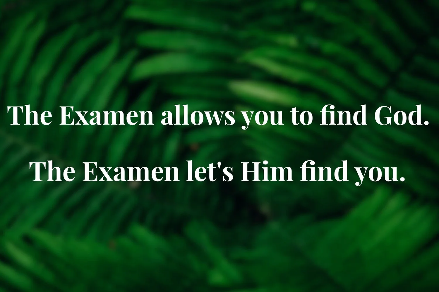 The Examen, A Spiritual Practice — Walking In Grace, Inc.
