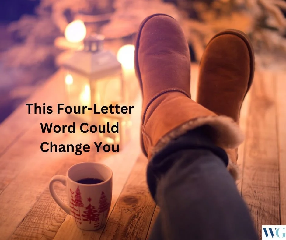 This Four Letter Word Could Change You — Walking In Grace, Inc.