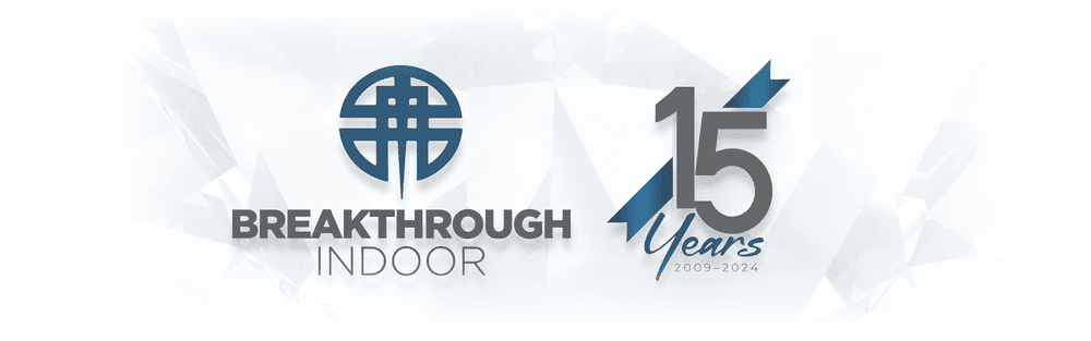 Breakthrough Indoor