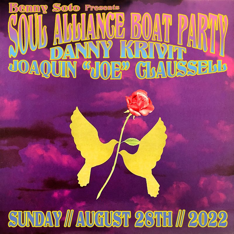 8/28/22 Sunday Danny Krivit & Joaquin "Joe" Claussell Soul Alliance ...