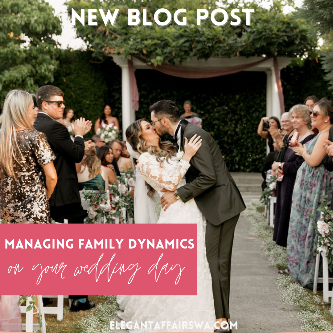 Seattle Wedding Planner | Managing Family Dynamics on Your Wedding Day: What You Need to Know