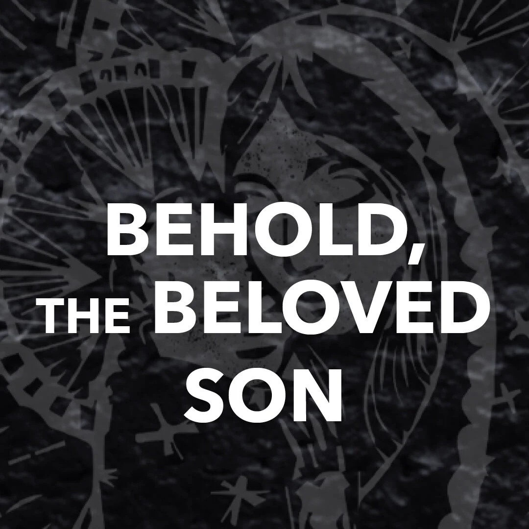 Behold the Beloved Son | Matthew 3:1-17 - Blog - New City Fellowship ...