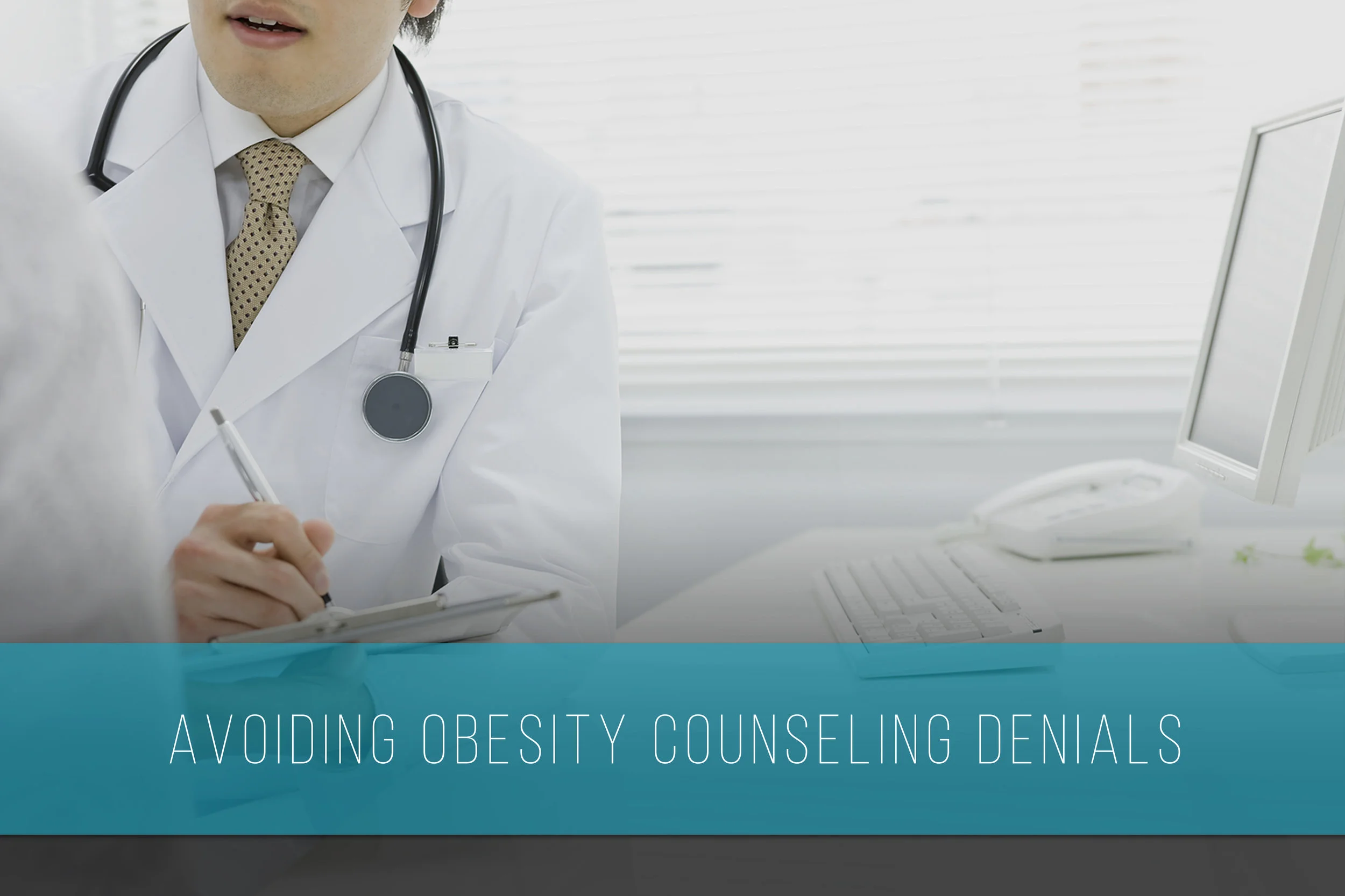 Avoiding Obesity Counseling Denials Medco Consultants Inc 
