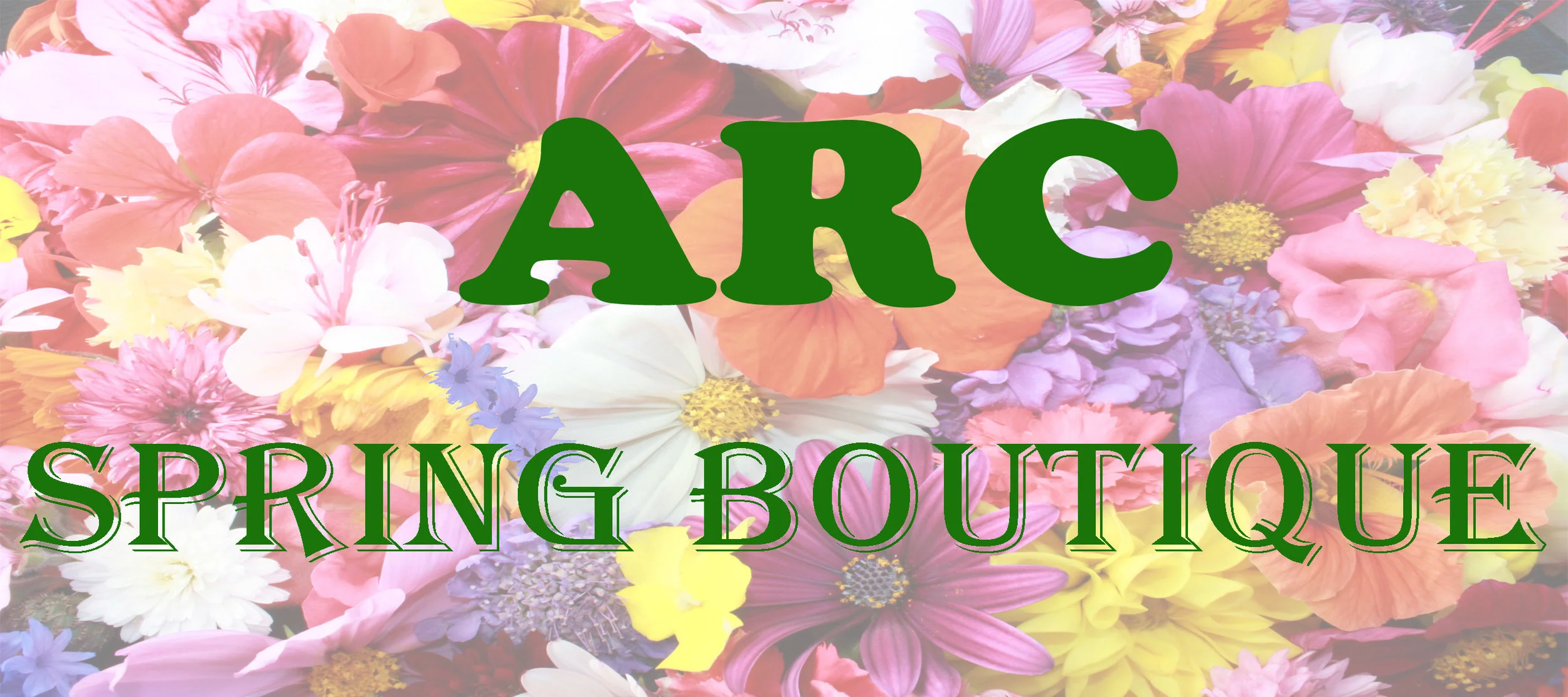 Spring Boutique — THE ARC