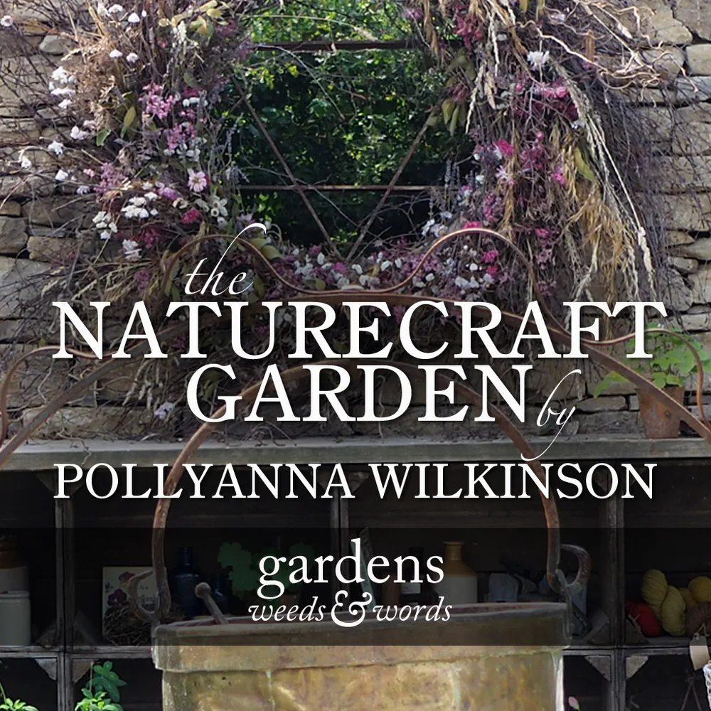 The Naturecraft Garden — GARDENS, WEEDS & WORDS