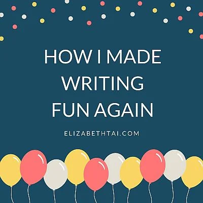How I made writing fun again