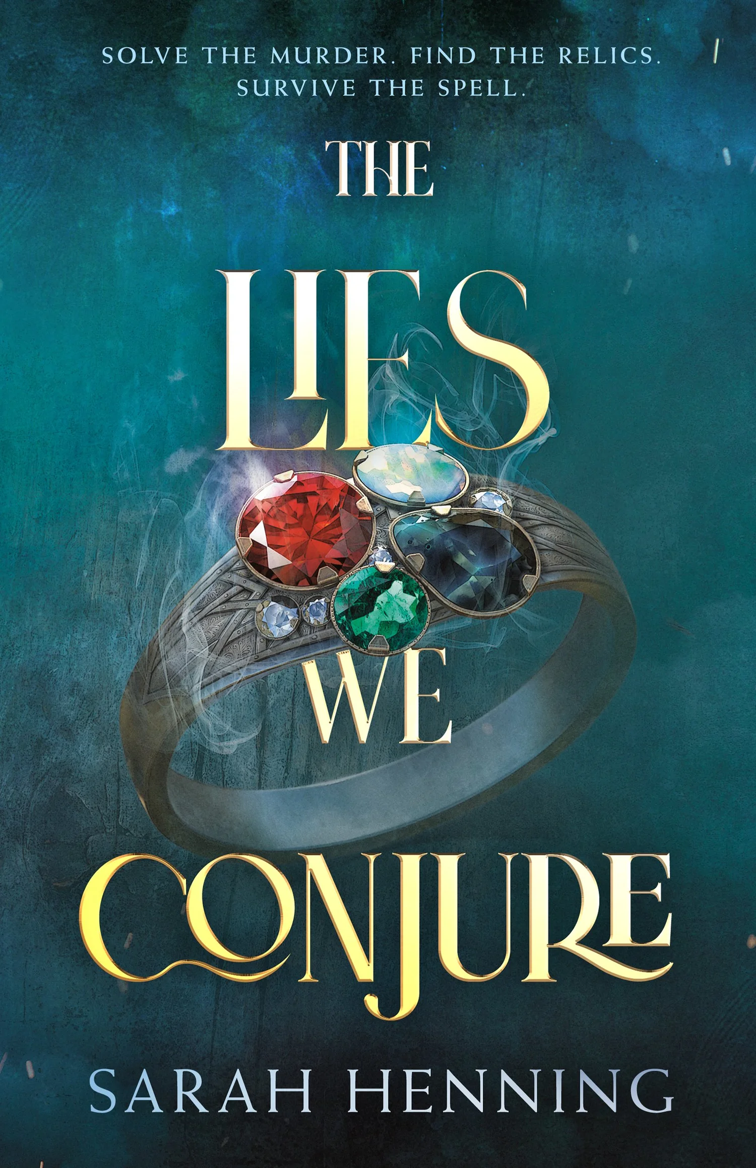 The Lies We Conjure, by Sarah Henning — Sarah Henning
